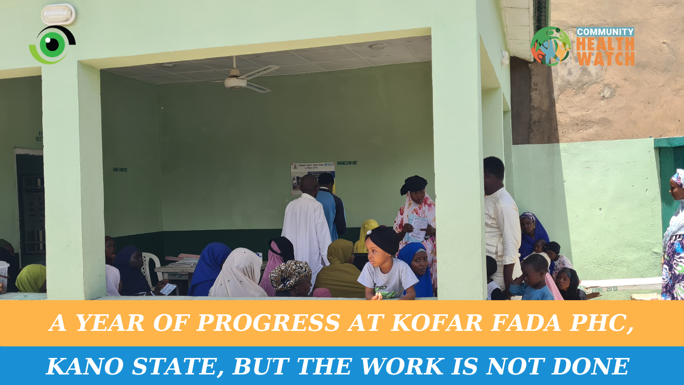 A Year of Progress at Kofar Fada PHC, Kano State, But the Work Is Not ...